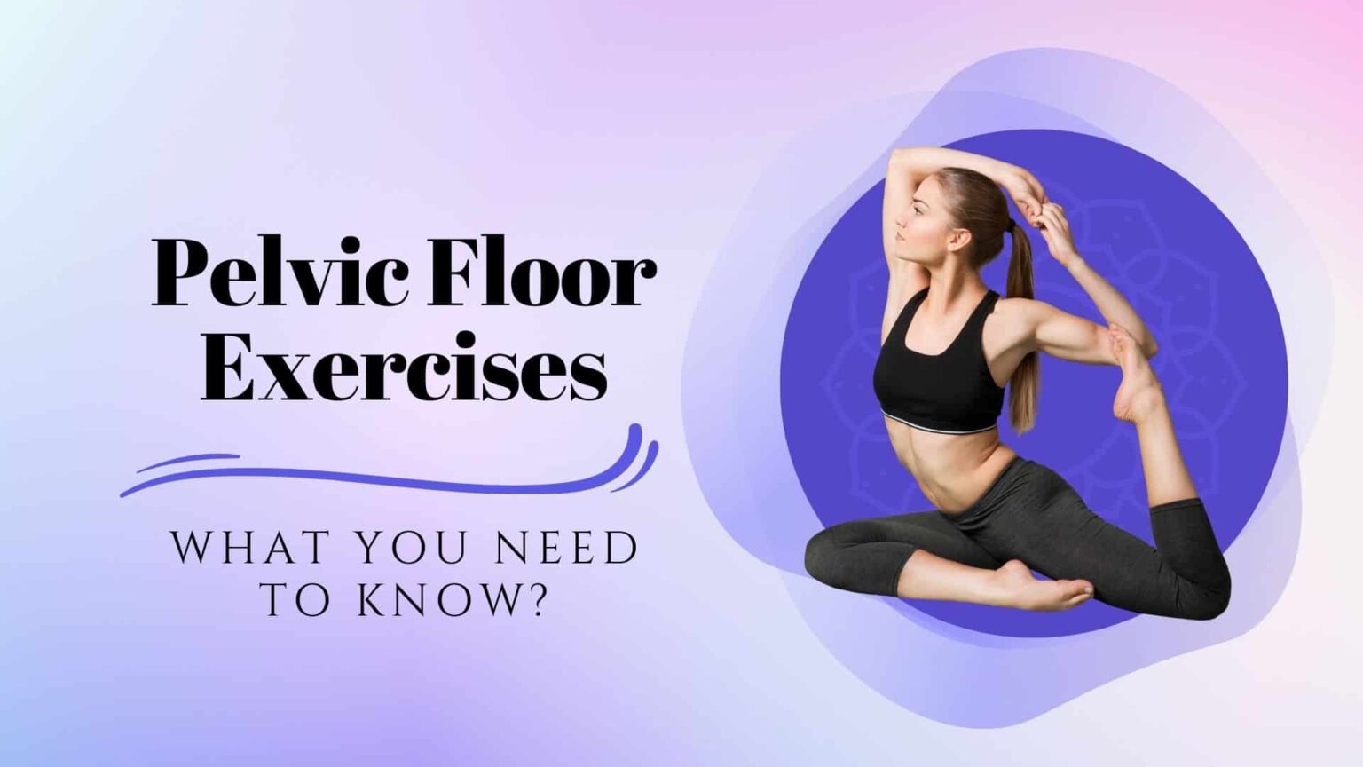 Top 5 Effective Pelvic Floor Exercises For Weak Pelvic Floor In Supine ...
