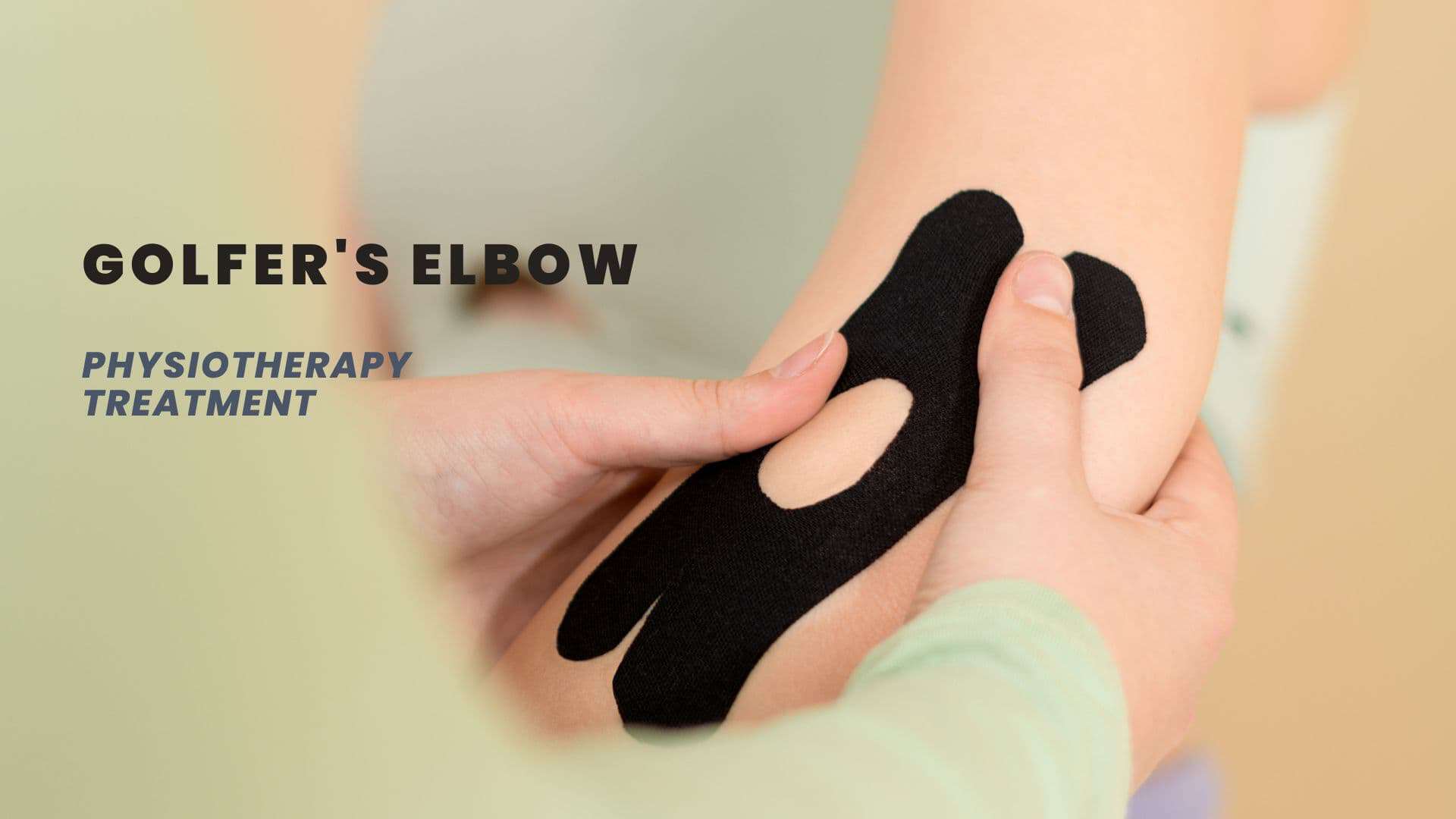 Golfer's Elbow Physiotherapy Treatment