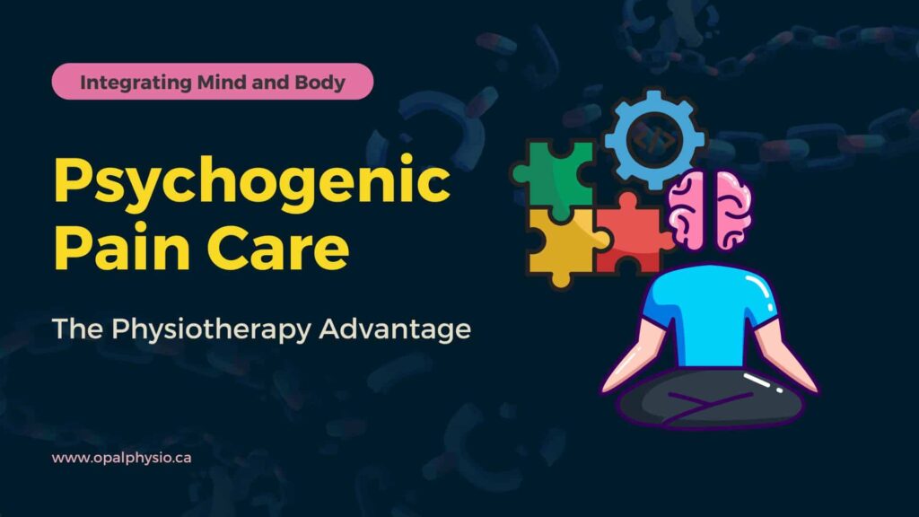 Physiotherapy Approach To Psychogenic Pain: Healing The Invisible