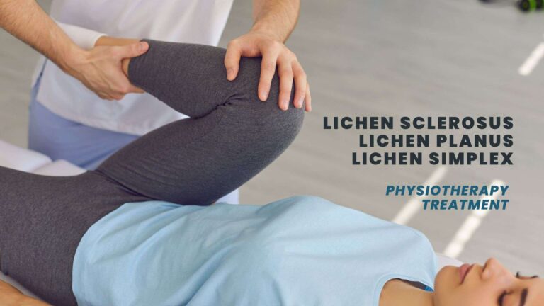 Lichen Sclerosus, Simplex And Planus Condition Physiotherapy Treatment