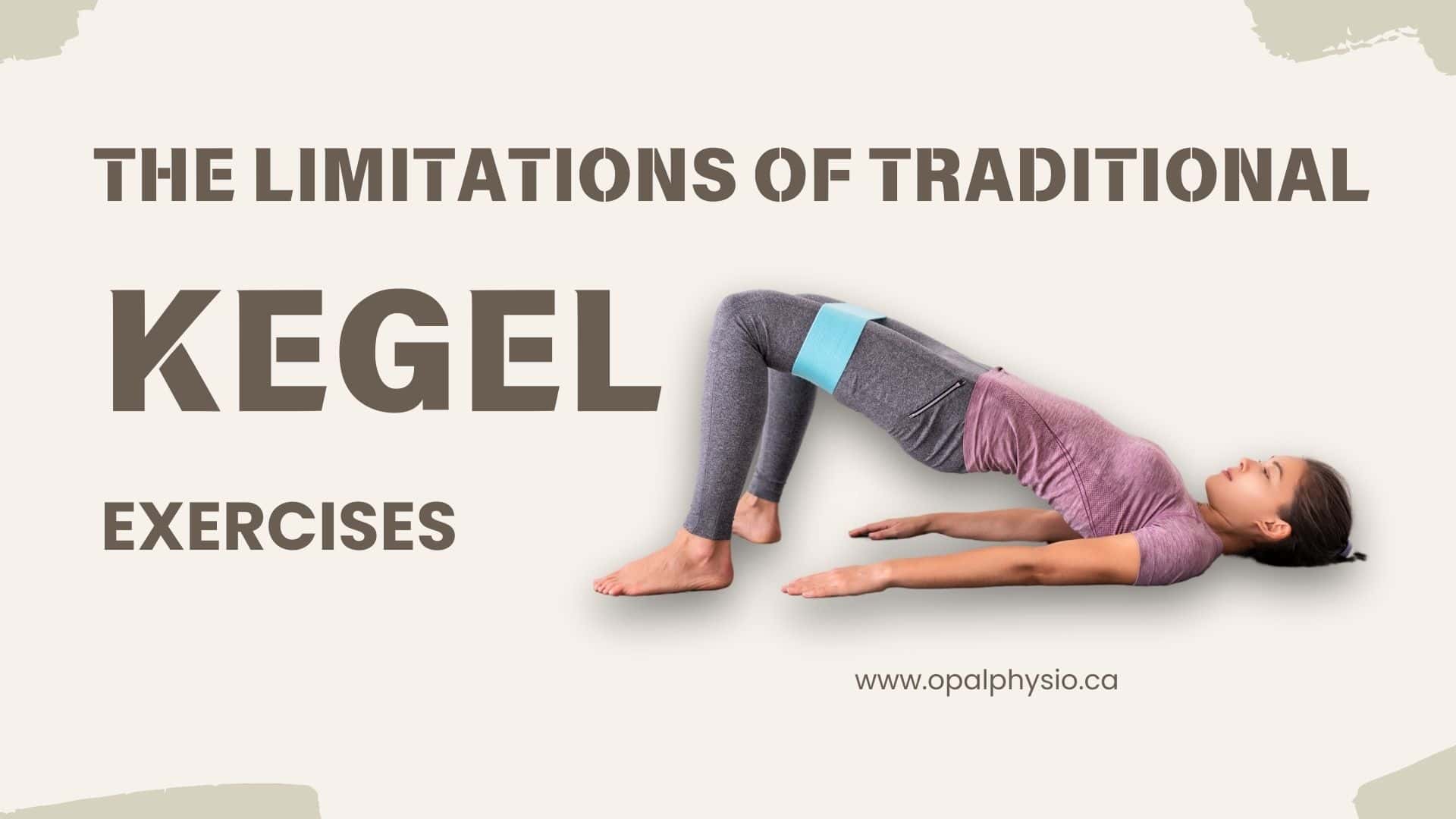 Beyond Kegels: Holistic Approach To Pelvic Floor Strengthening